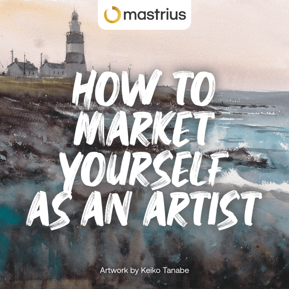 Art Marketing for Artists | Art Tutorial | Mastrius