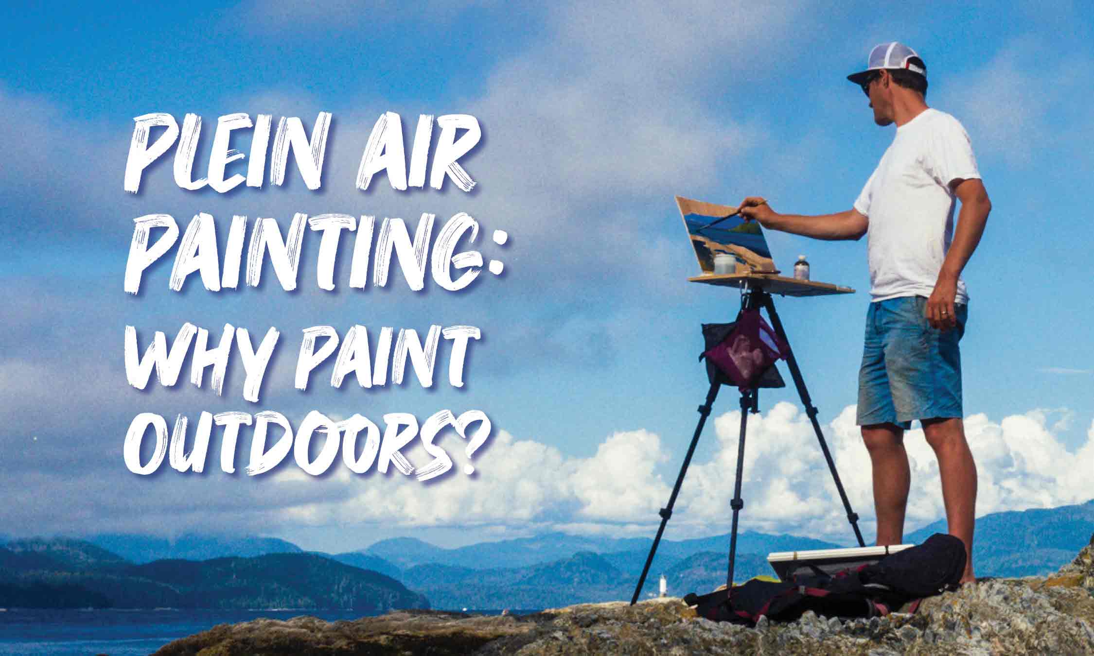 Plein Air Painting: Why Paint Outdoors | Art Tutorial | Mastrius