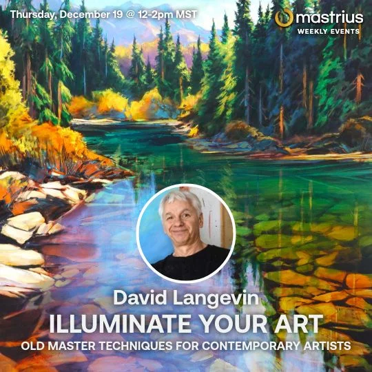Illuminate Your Art! Painting Demo with David Langevin - Mastrius ...